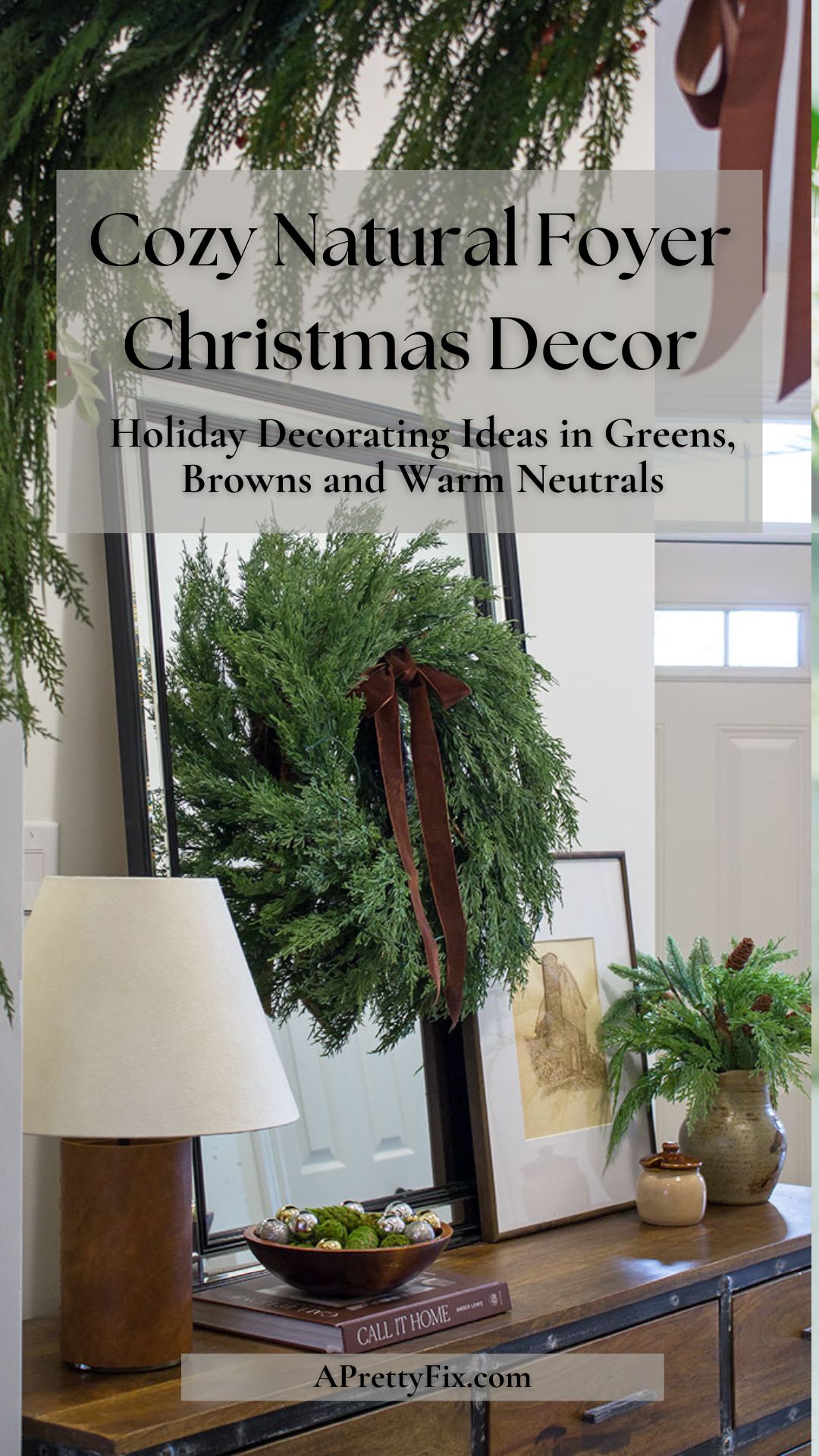 Cozy Natural Christmas Foyer Decor in Greens, Browns & Warm Neutrals ...